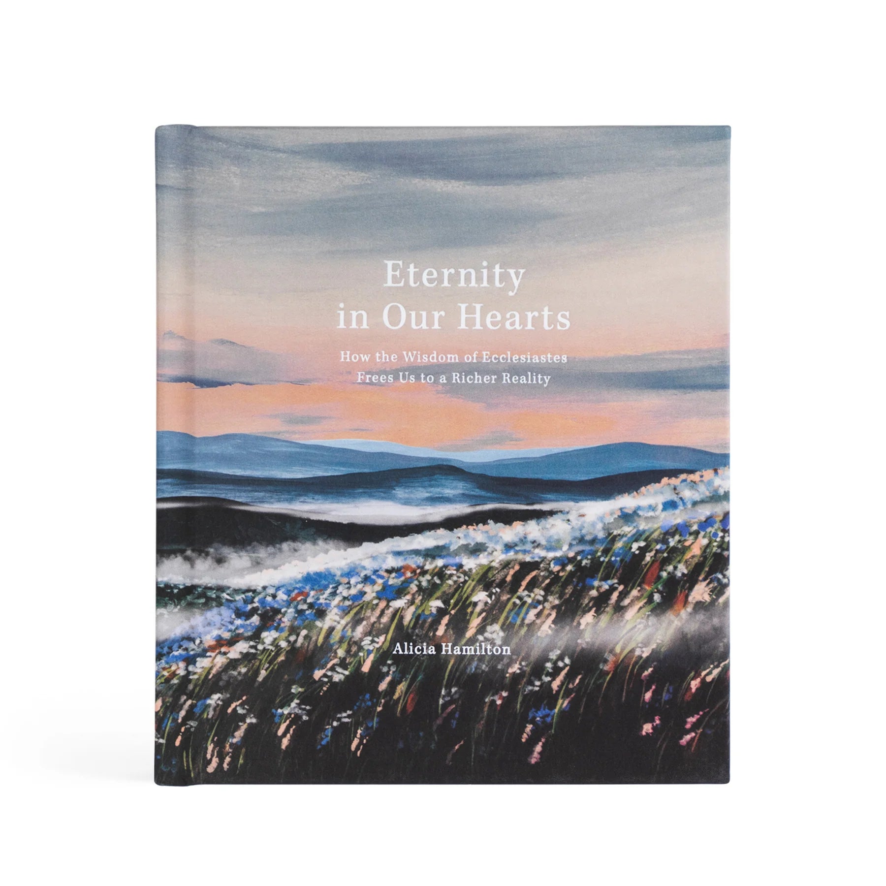 'Eternity in Our Heart' Devotional – More Than Wildflowers